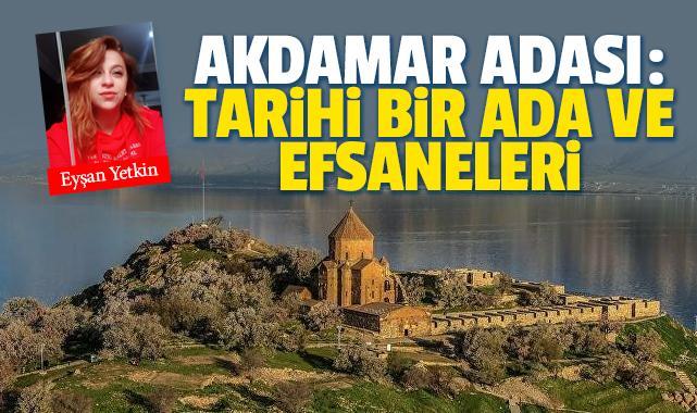 Akdamar Adası: Tarihi Bir Ada ve Efsaneleri - Van - Van Gazetesi